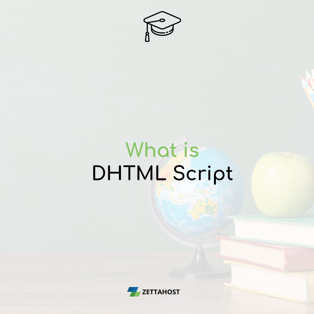 DHTML Script | Hosting Encyclopedia | ZETTAHOST.com