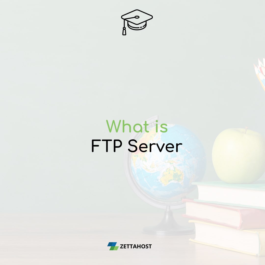 FTP Server | Hosting Encyclopedia | ZETTAHOST.com