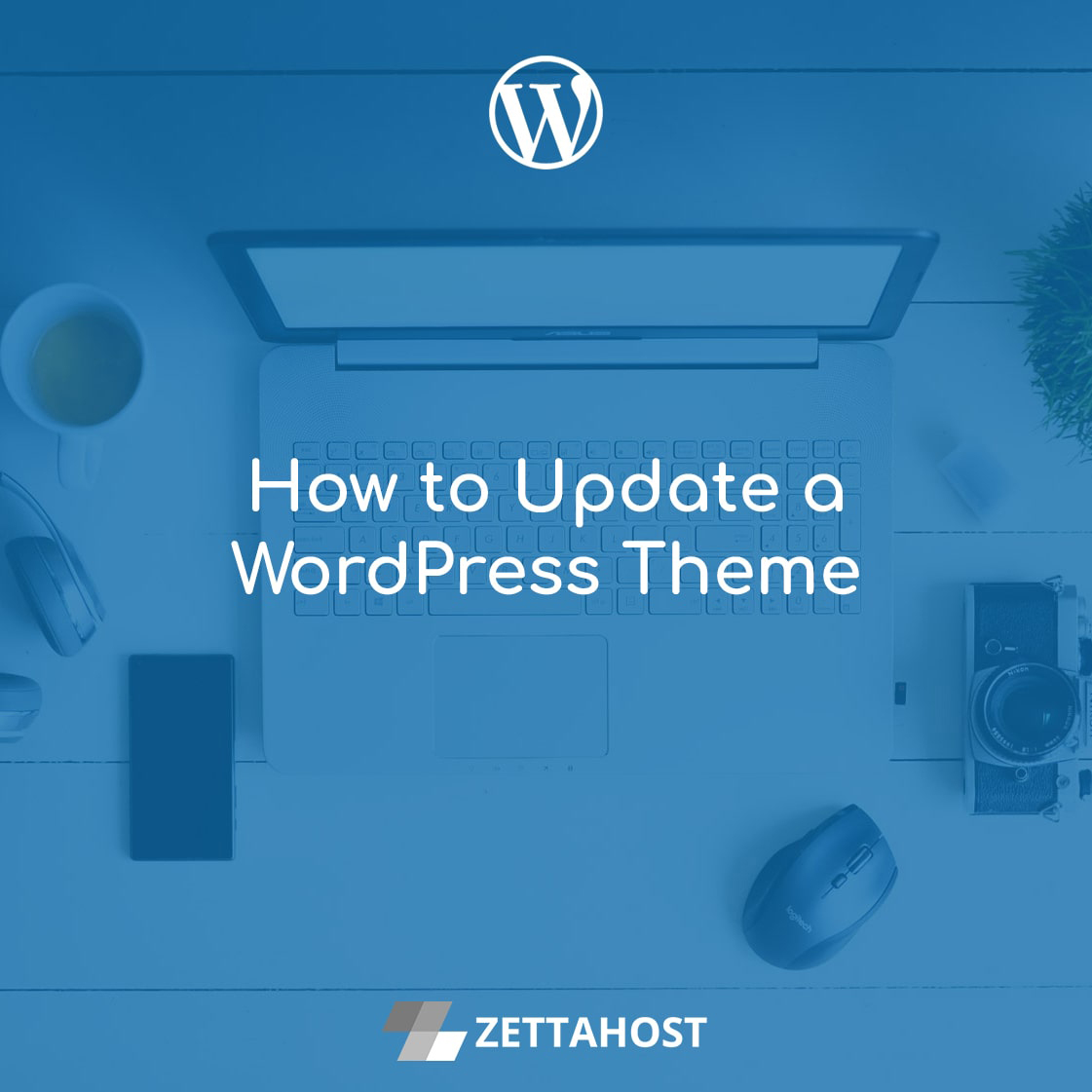 How to Update a WordPress Theme - Free Hosting - ZETTAHOST.com