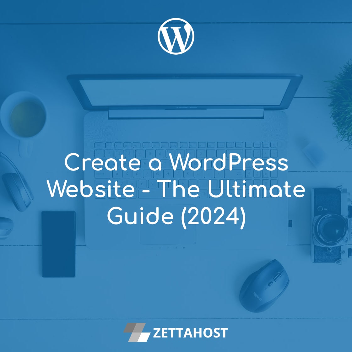 Create a WordPress Website - The Ultimate Guide (2022) | ZETTAHOST