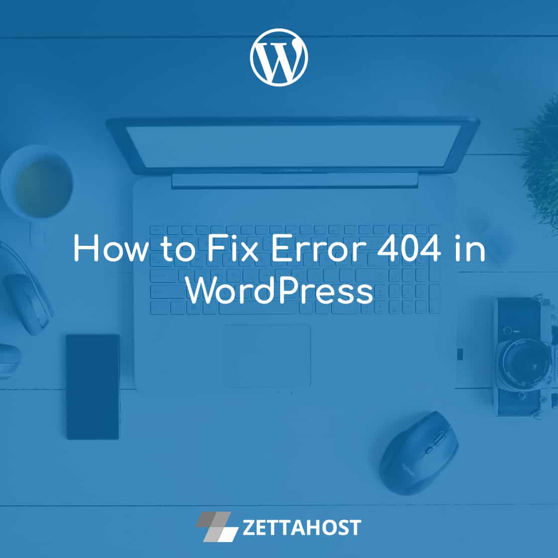 How To Fix Error 404 In WordPress Free Hosting ZETTAHOST