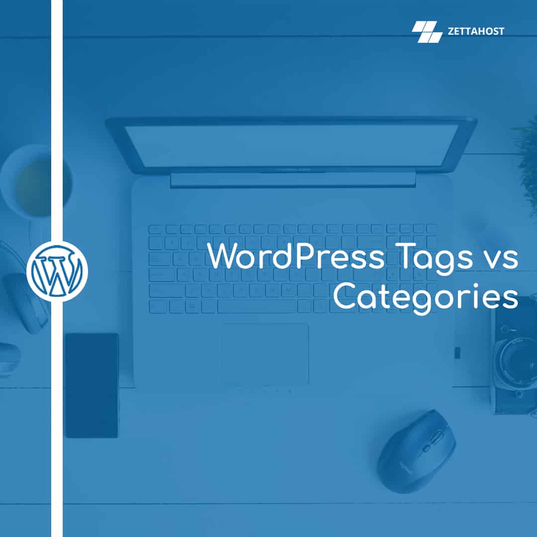 WordPress Tags vs Categories - Free Hosting - ZETTAHOST.com WordPress Tags vs Categories - Free Hosting - ZETTAHOST.com