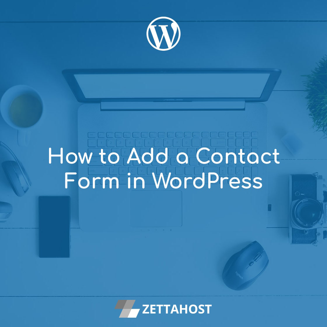 How to Add a Contact Form in WordPress - Free Hosting - ZETTAHOST.com